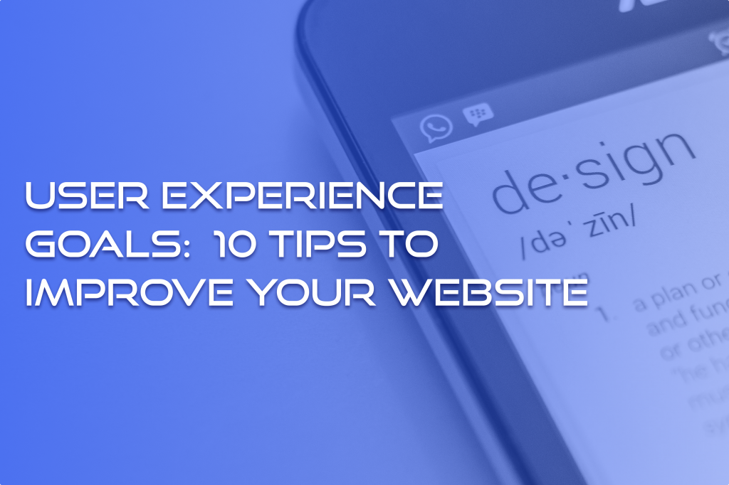 User Experience Goals: 10 Tips to Improve Your Website | BramblingTech